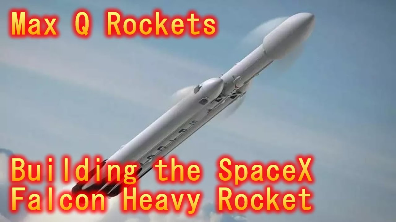 Building the Max Q Rockets SpaceX Falcon Heavy - YouTube