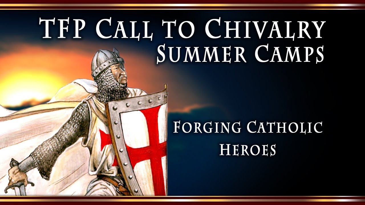 TFP Call to Chivalry Summer Camps: Forging Catholic Heroes - YouTube