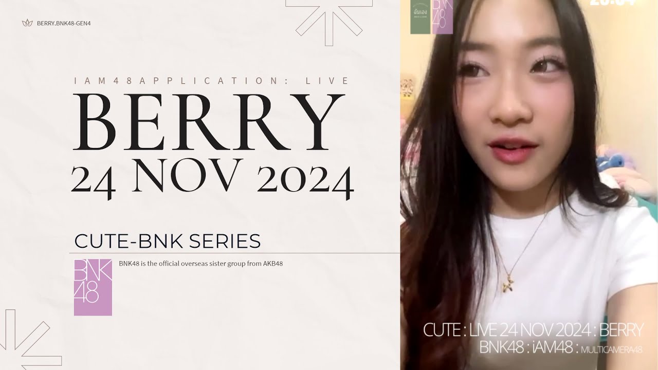 BERRY#C4-BNK48 : CUTE-BNK : LIVE 24 NOV 2024 - YouTube