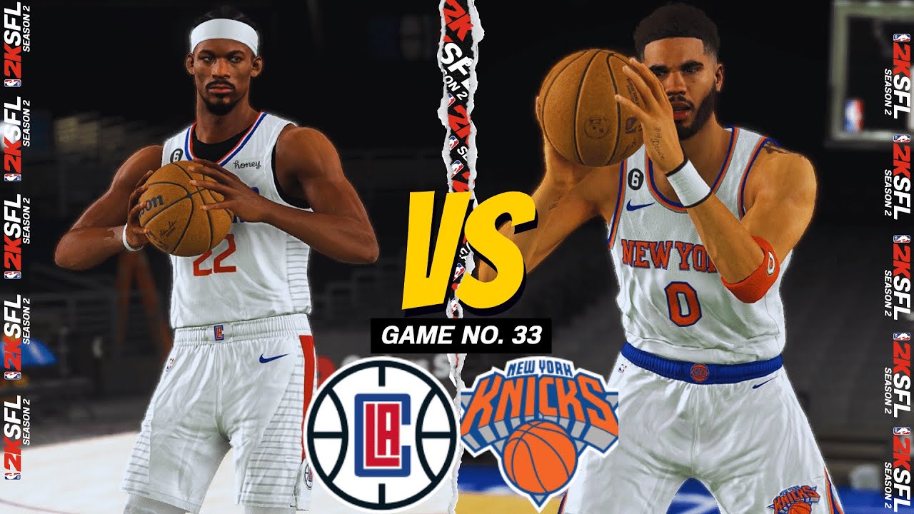 CLIPPERS vs KNICKS | GAME NO. 33 | SEASON 2 | #2ksflseason2 - YouTube