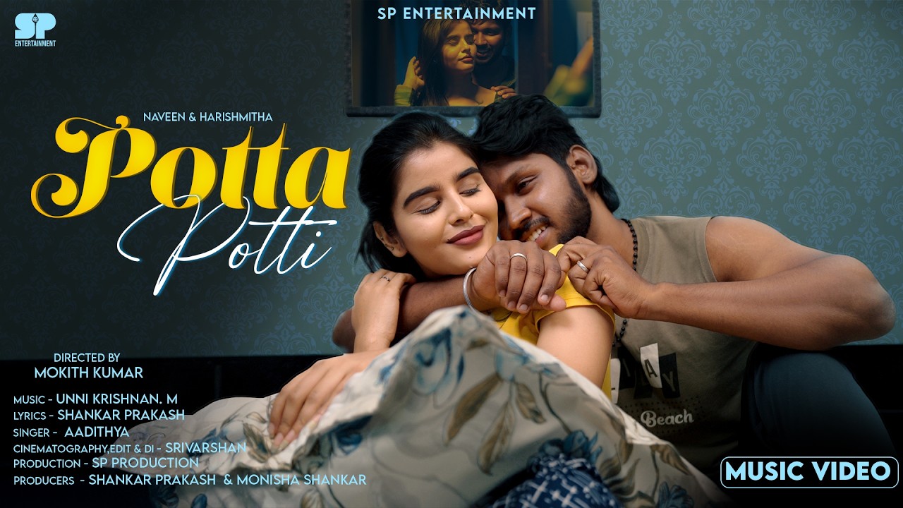 Potta Potti - Music Video | ft- Naveen & Harishmitha | StreetLight ...