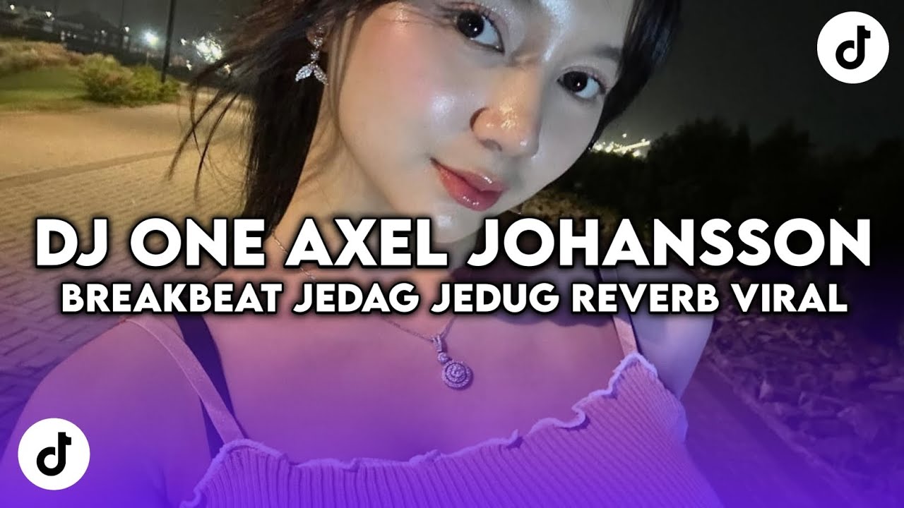 DJ YOU'RE THE ONLY ONE | DJ ONE AXEL JOHANSSON BREAKBEAT JEDAG JEDUG ...