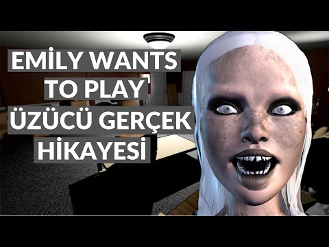 EMİLY WANTS TO PLAY'İN ÜZÜCÜ GERÇEK HİKAYESİ !