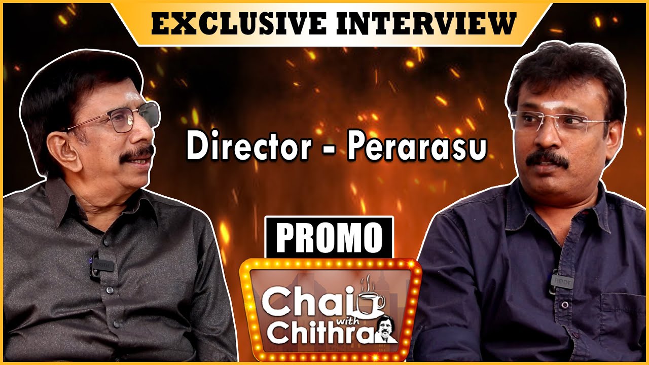 Director "Perarasu" - Chai with Chithra | Promo - YouTube
