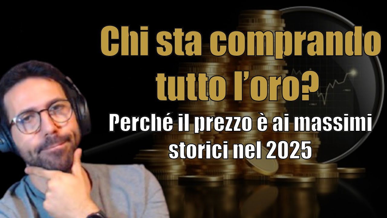 Chi sta comprando tutto l’oro? Perché il prezzo è ai massimi storici ...