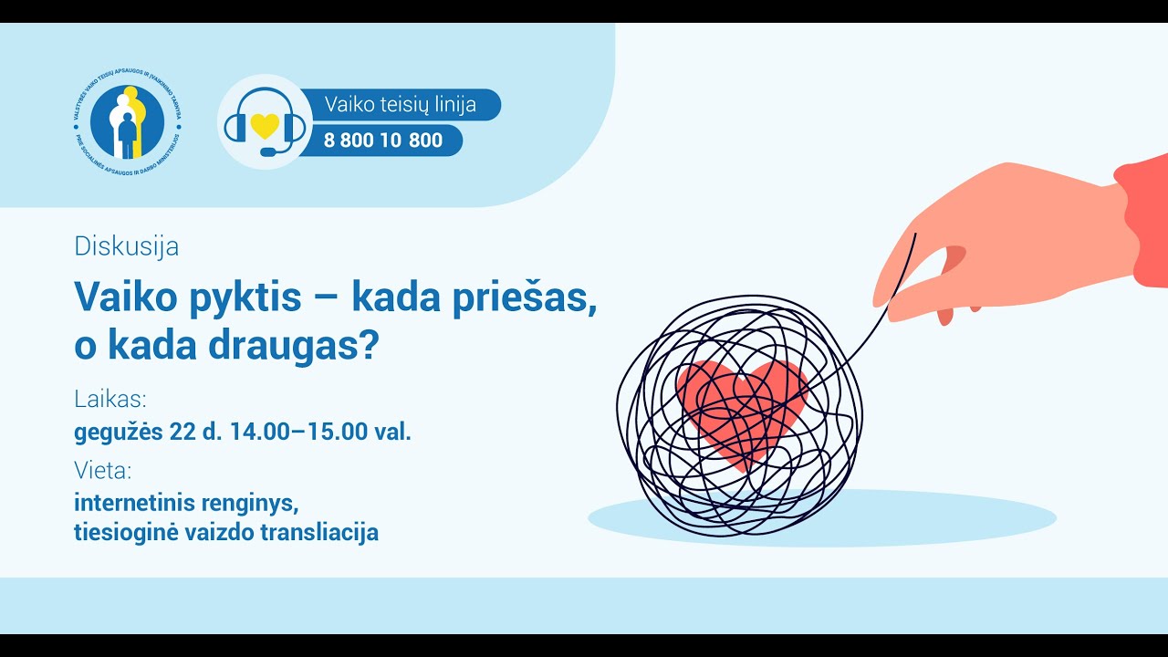 Diskusija: „Vaiko pyktis – kada priešas, o kada draugas?“ - YouTube