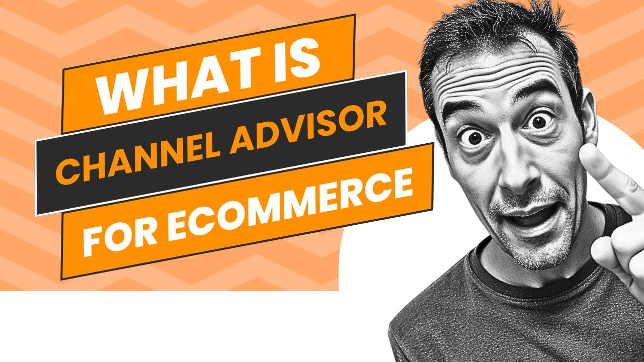 📊 ChannelAdvisor: The Key to Mastering eCommerce - YouTube