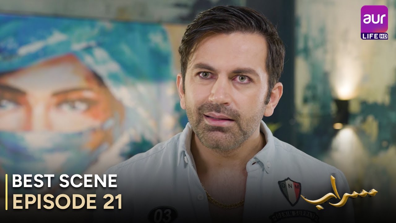 Saraab | Episode 21 – Best Scene | Fazyla Laasharie – Salman Saeed | Pakistani Drama - #aurLife ...