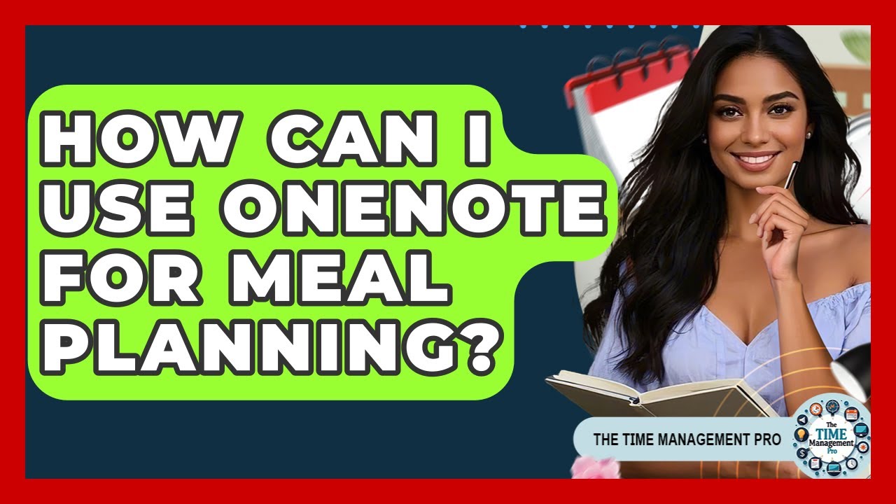 How Can I Use OneNote For Meal Planning? - The Time Management Pro ...