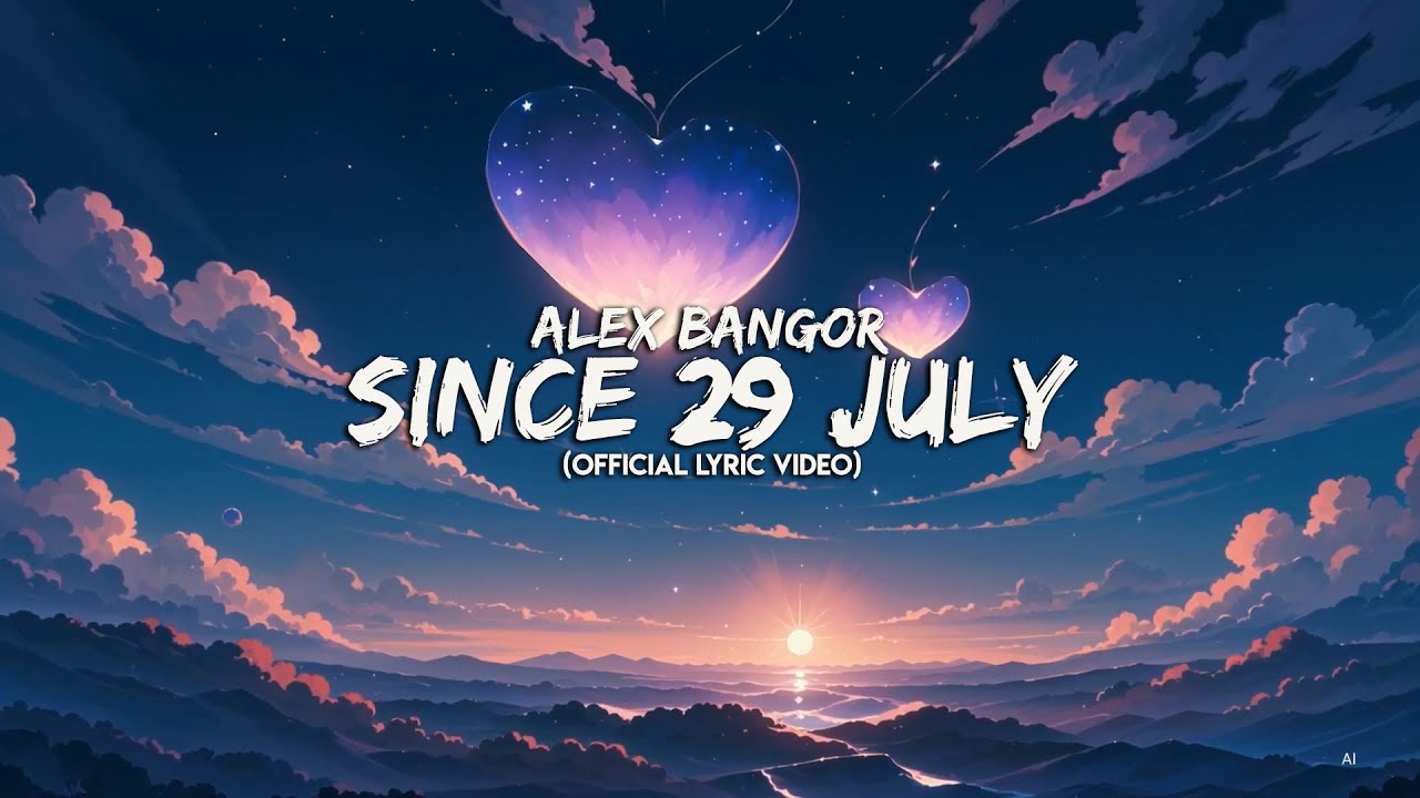 Alex Bangor - Since 29 July (Official Lyric Video) - YouTube
