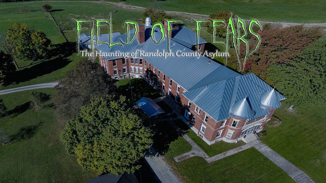 Field of Fears The Haunting of Randolph County Asylum a documentary ...