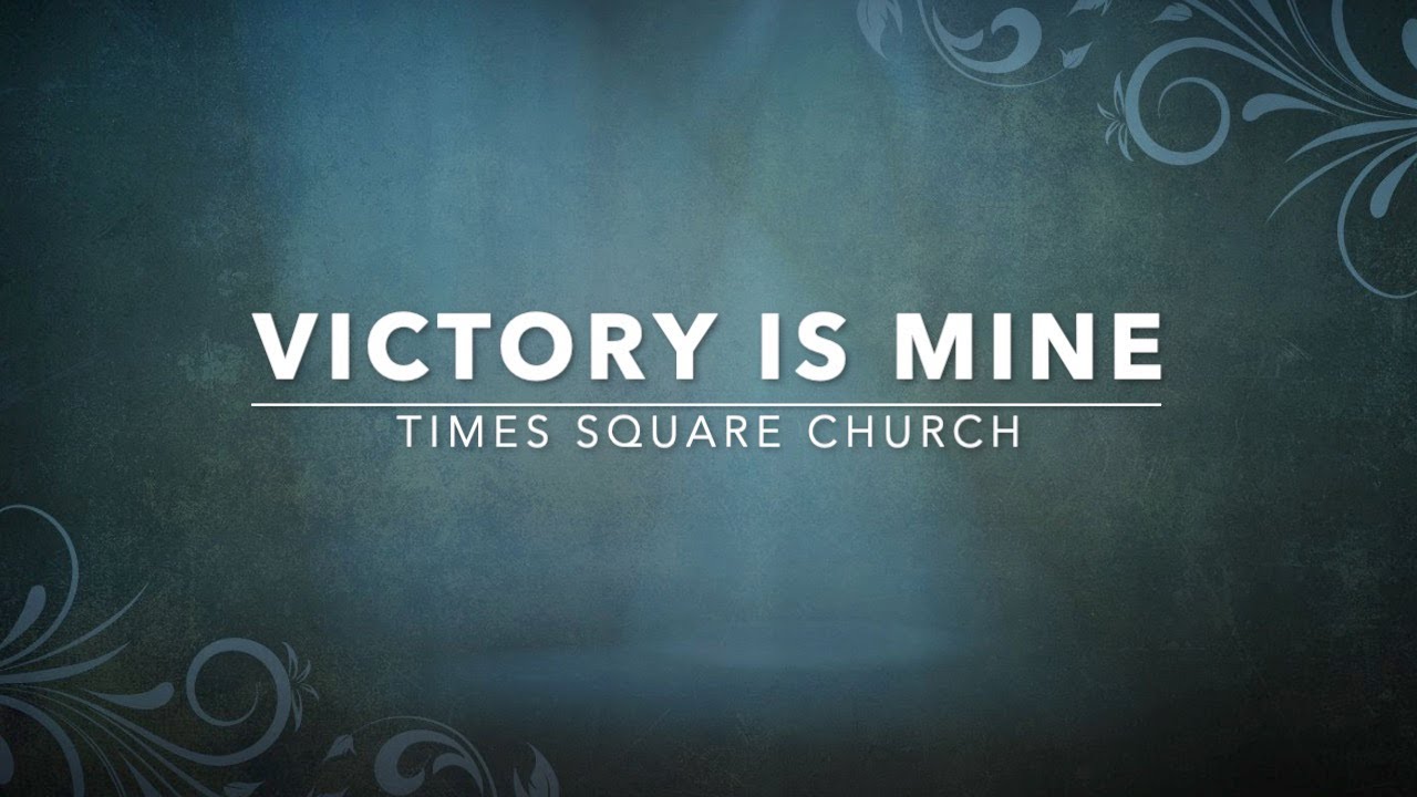 Victory Is Mine - Times Square Church (Lyrics) Chords - Chordify