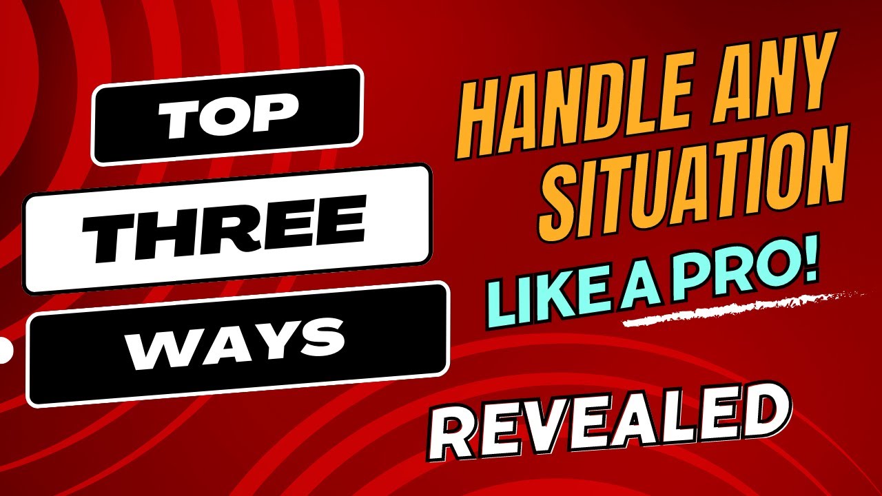 Revealed! Top 3 ways to Handle Any Situation Like a Pro! #mindset # ...