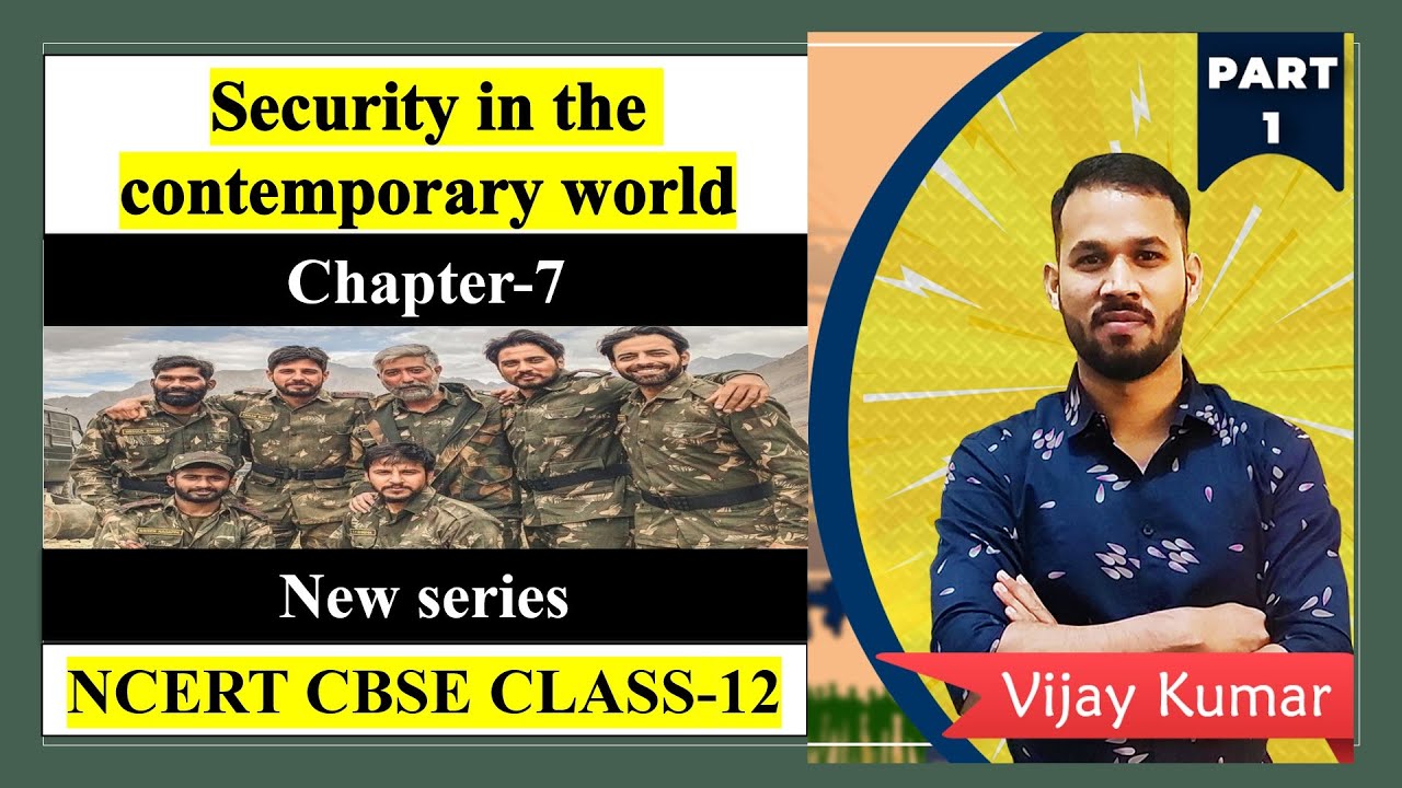 NCERT CLASS 12 Pol. Sci. | CH-7 Security in the contemporary world |New ...