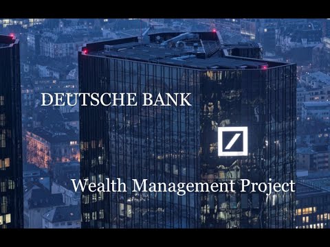 Deutsche Bank - Wealth Management Project - YouTube