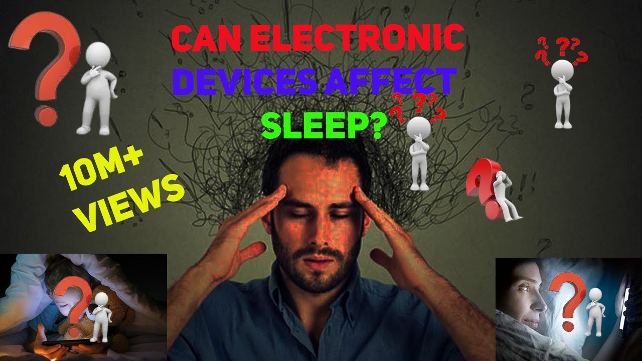 Can electronic devices affect sleep?|| Side effects of electronic ...