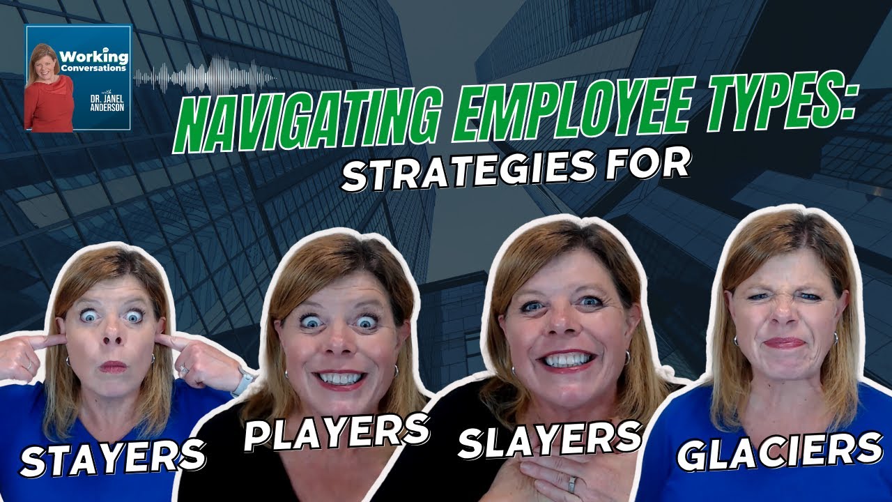 Navigating Employee Types: Strategies for Stayers, Players, Slayers ...