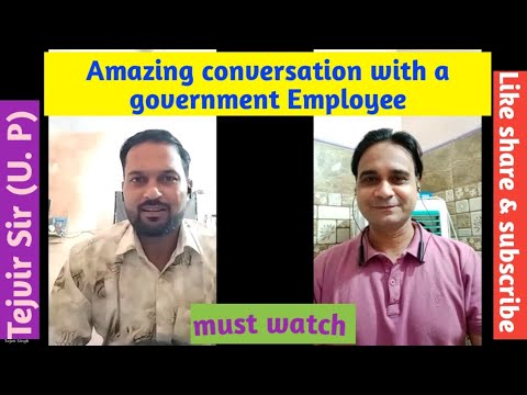 Amazing conversation with a government employees. conversation with ...