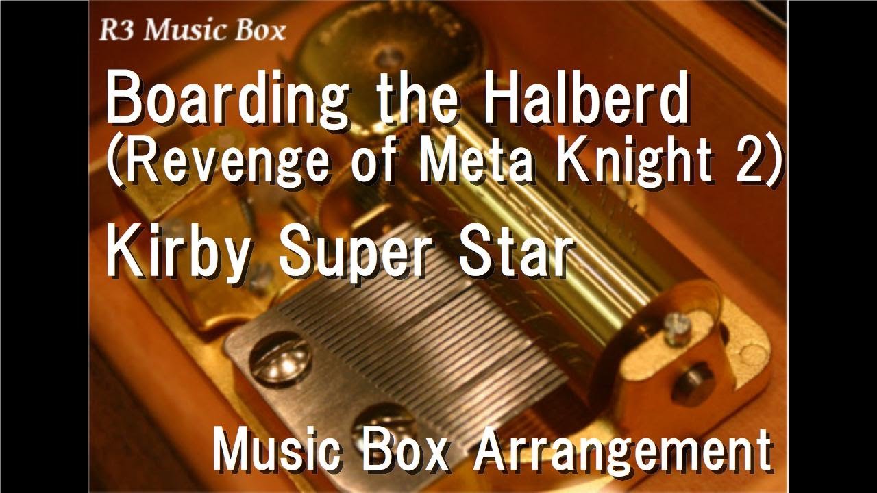 Boarding the Halberd (Revenge of Meta Knight 2)/Kirby Super Star [Music ...