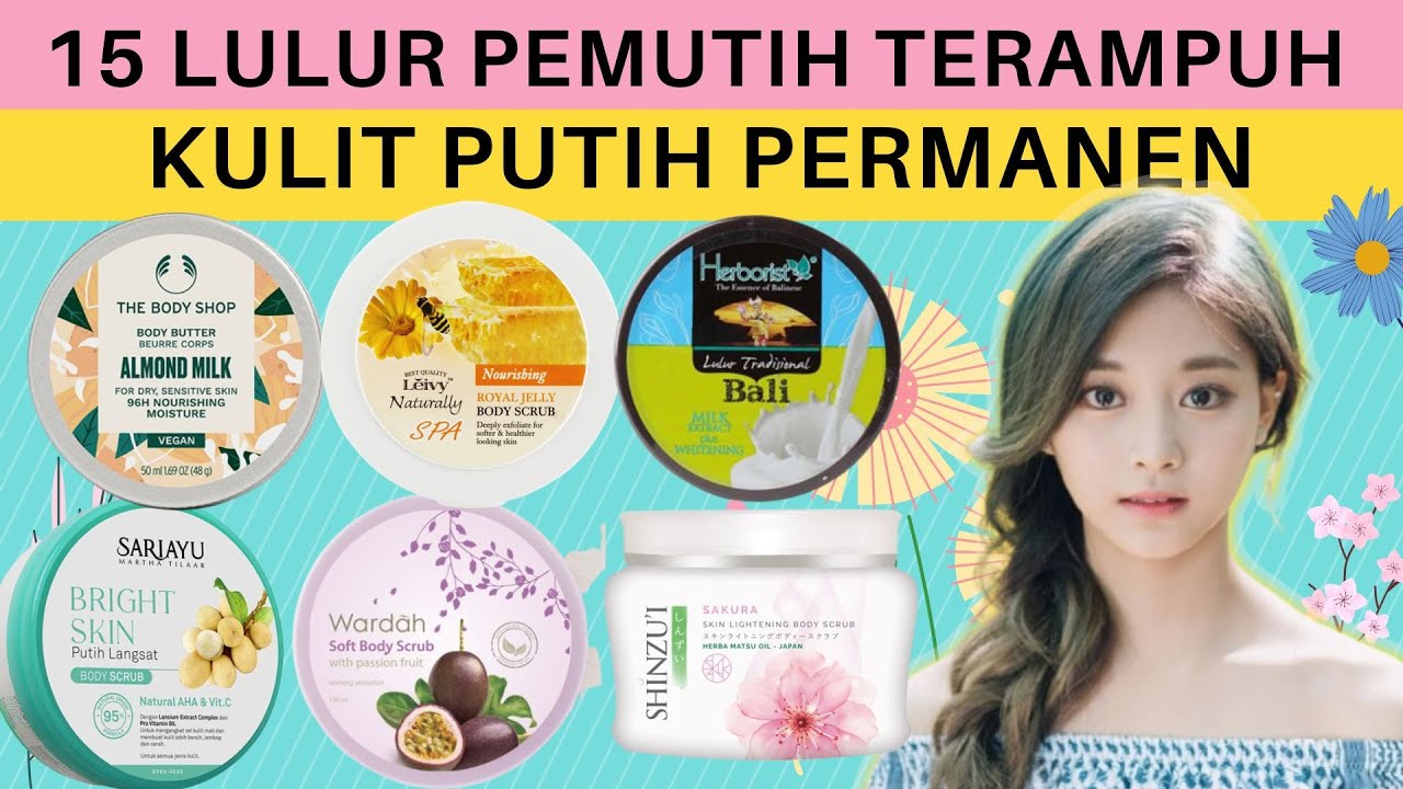 15 Merk LULUR TERBAGUS untuk memutihkan kulit, LULUR TERAMPUH, Lulur ...