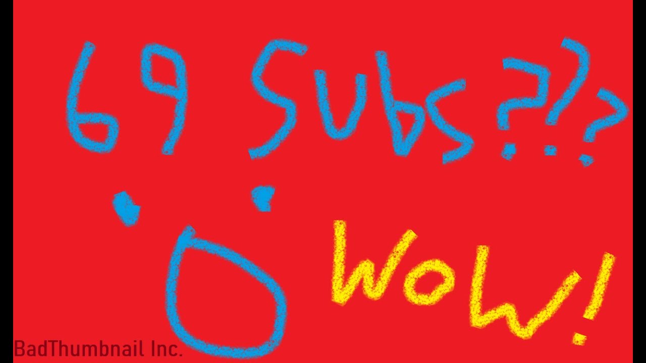 69 Sub special - YouTube