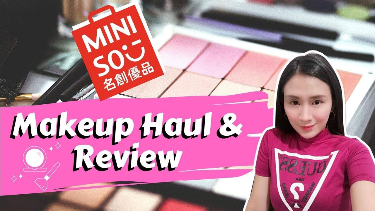 MINISO MAKE UP HAUL AND REVIEW - YouTube