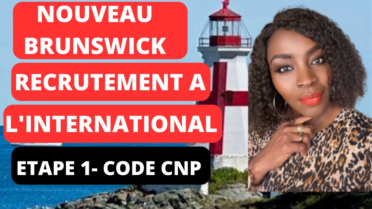 ETAPE1 NOUVEAU BRUNSWICK: COMMENT CHOISIR SON CODE CNP RECRUTEMENT A L ...