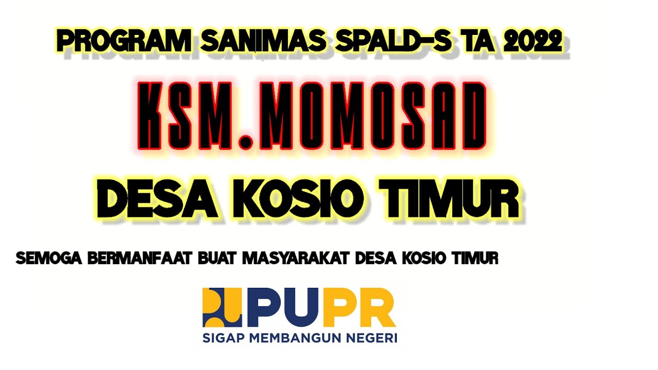 PROGRAM SANIMAS SPALD-S TA 2022 KSM MOMOSAD DESA KOSIO TIMUR - YouTube