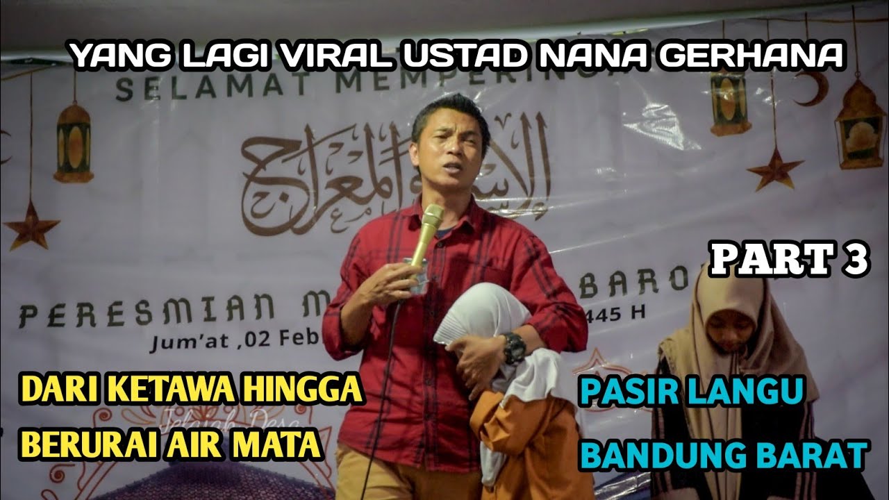 USTAD VIRAL USTAD NANA GERHANA TERBARU | KAMPUNG PASIR LANGU BANDUNG ...