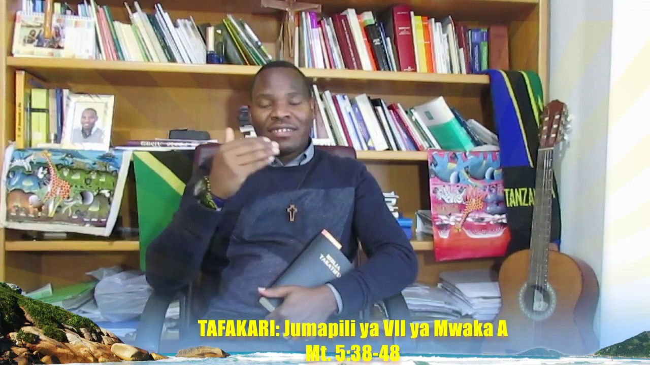 Tafakari: Jumapili ya VII ya Mwaka A - na Pd. Lelo Mushi Kimboka - YouTube