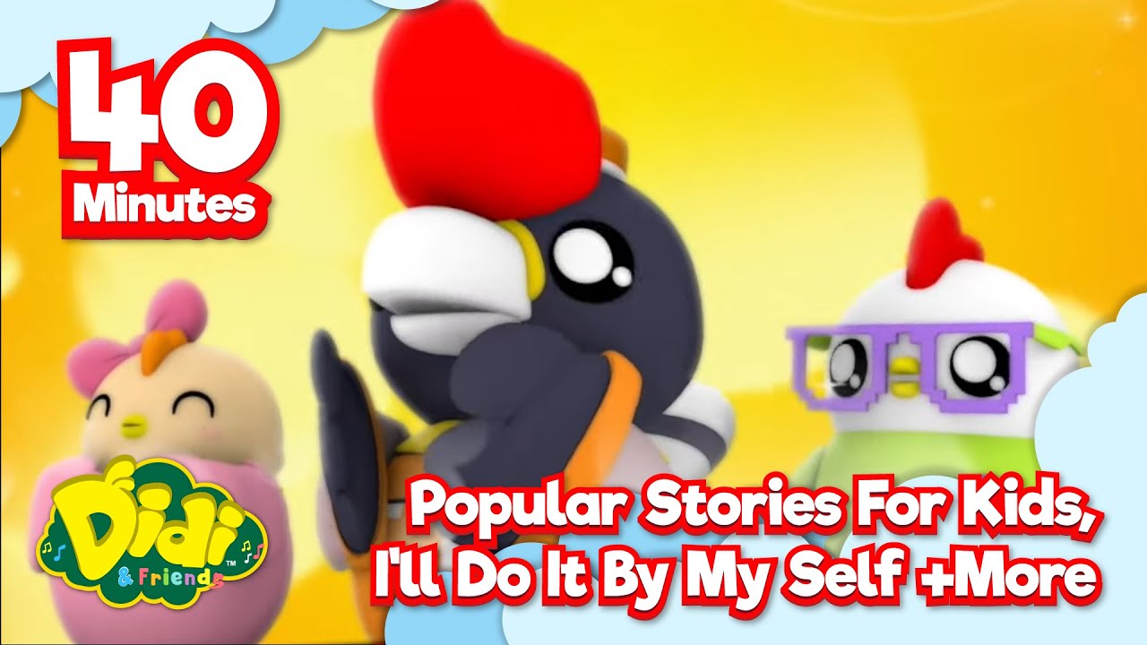 Popular Story For Kids | I'll Do It By My Self and Many More | Didi ...