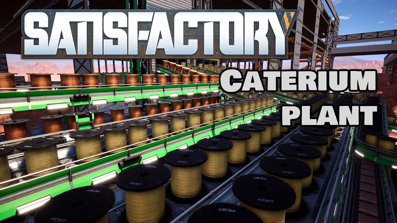 Large scale Caterium processing | Satisfactory Early Access Game Play ...