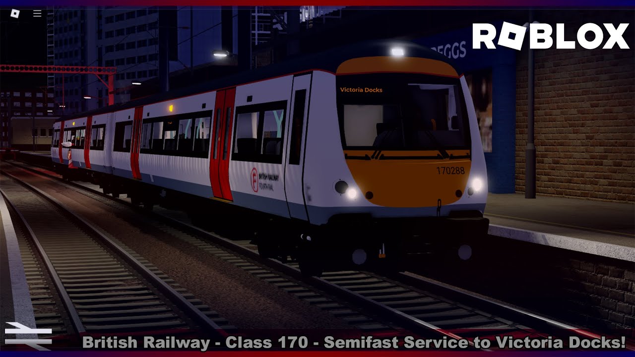 Roblox︱British Railway︱Semifast to Victoria Docks︱Class 170! - YouTube