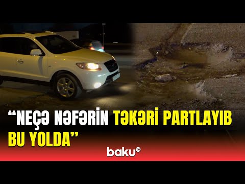 Avtomobillərin hamısını qırır | Zabrat yolunda sürücüləri çətin vəziyyətə salan baxımsız yol
