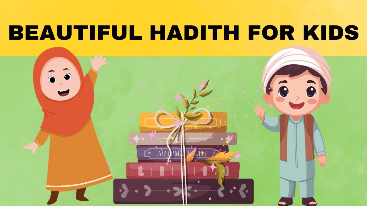 Some Beautiful Hadith For Kids | #Hadith | Kids Hadith | 🕋🕌📿 - YouTube