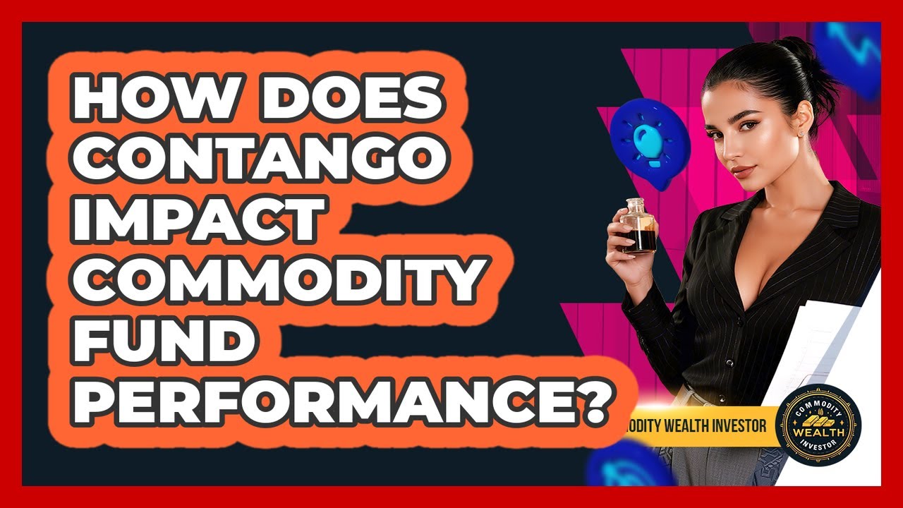 How Does Contango Impact Commodity Fund Performance? - Commodity Wealth ...