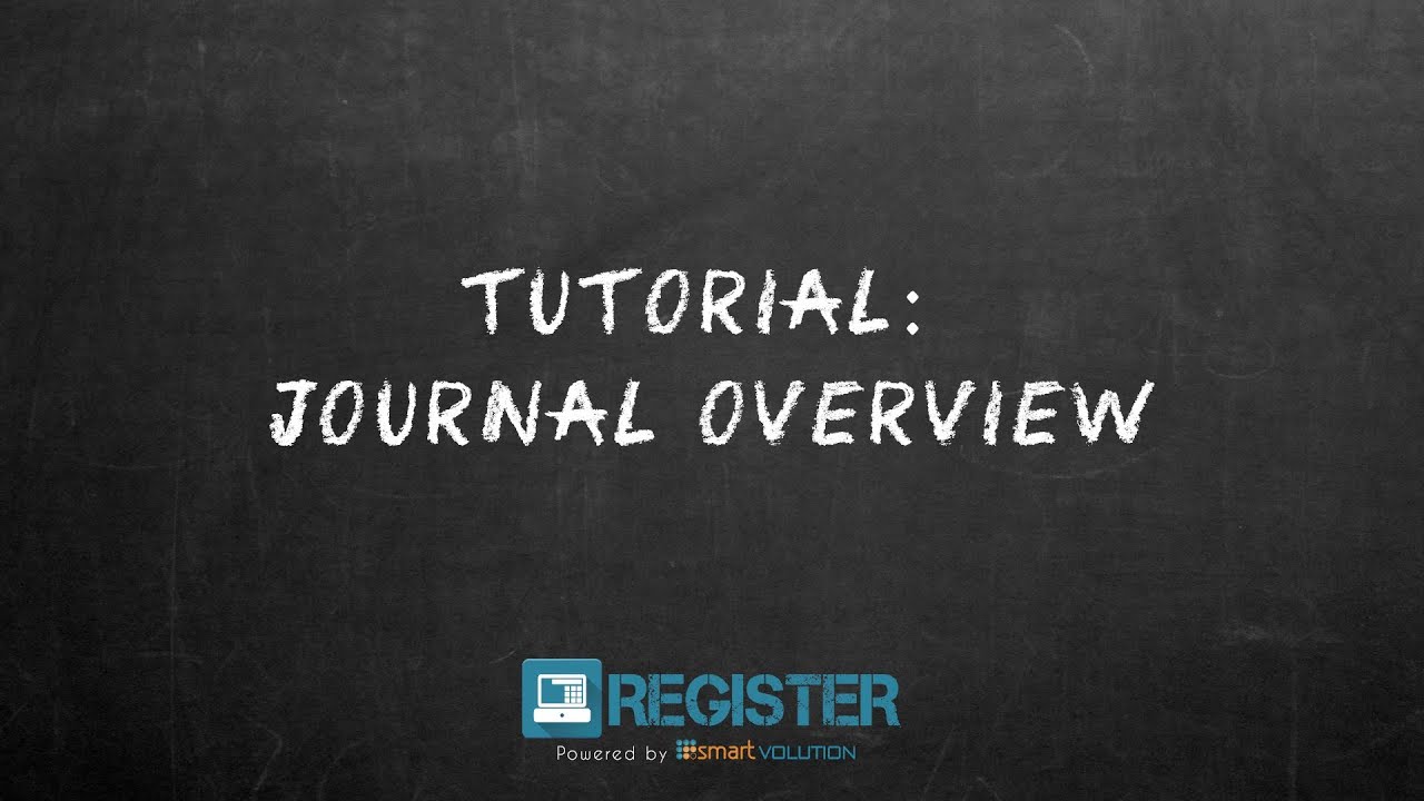 Register Tutorial #5 - Journal Overview - YouTube