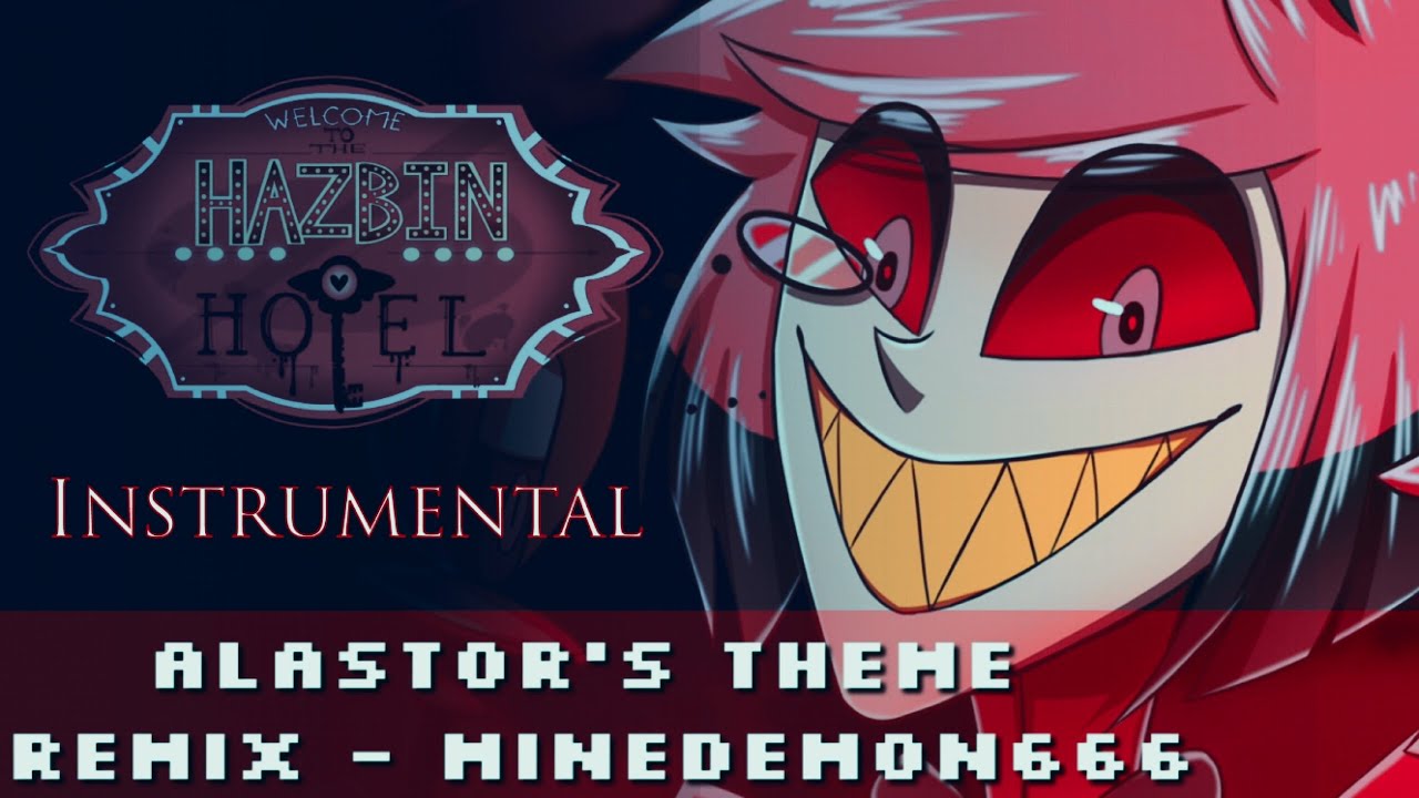 [Hazbin Hotel] Alastor’s Theme Remix (INSTRUMENTAL ONLY) - MineDemon666 ...