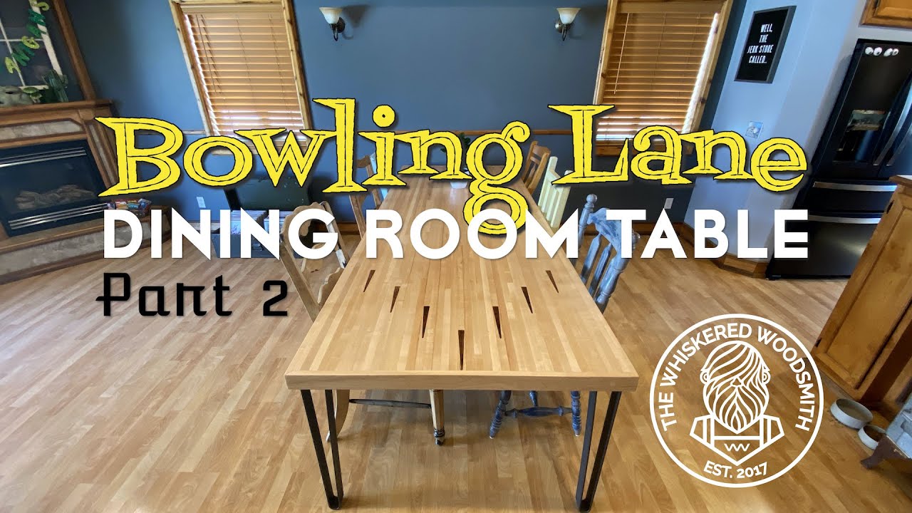 Bowling Alley Dining Room Table | Part 2 - YouTube