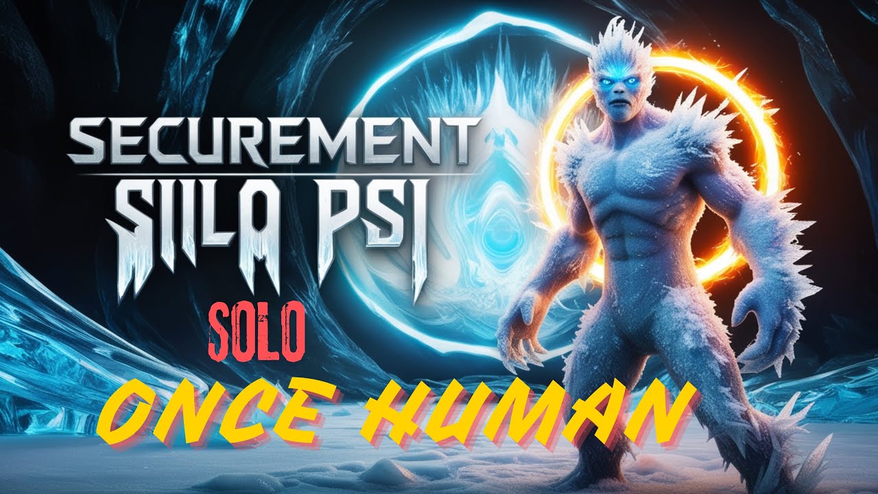 Once Human Securement Silo PSI Shares Solo Gaming Secrets Dil Se Gamer ...
