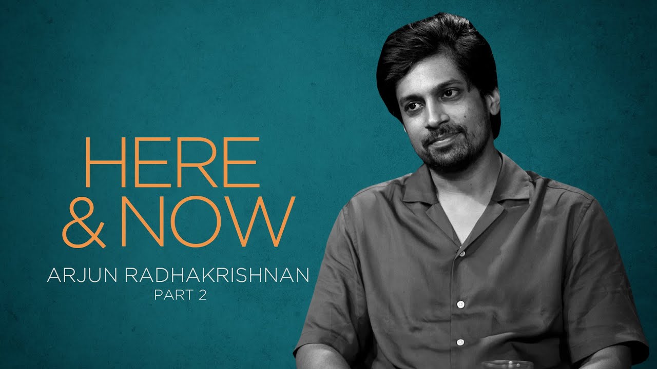 Arjun Radhakrishnan | Here & Now (Part 2) @wonderwallmedia - YouTube