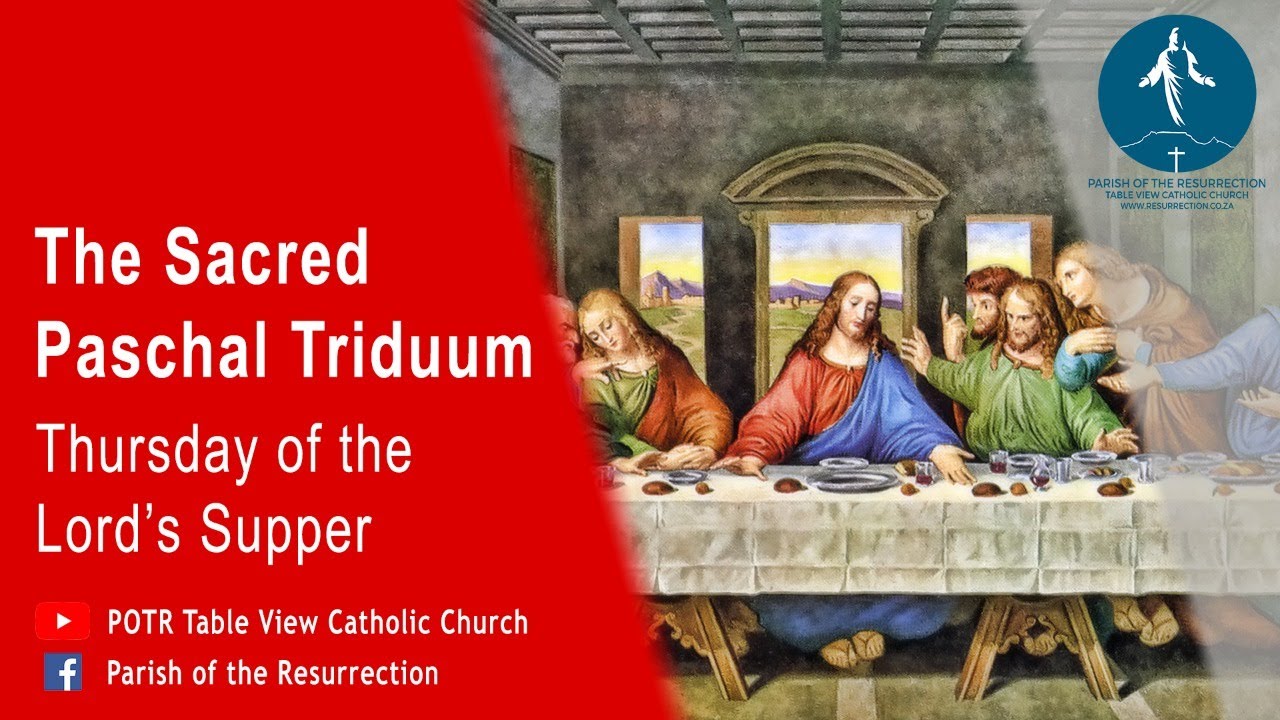 Holy Thursday | Lord's Supper | The Sacred Paschal Triduum - YouTube