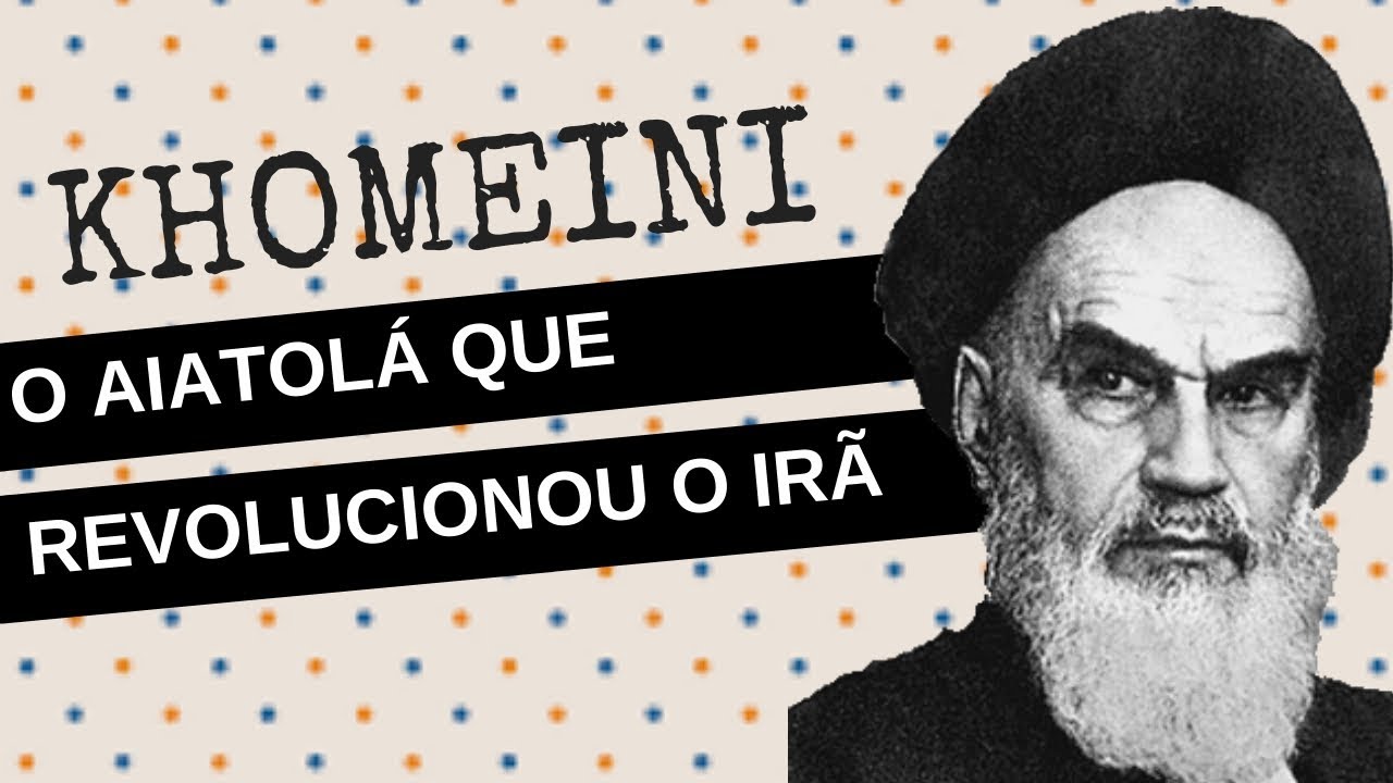 ARQUIVO CONFIDENCIAL #18: KHOMEINI, O aiatolá que revolucionou o Irã ...