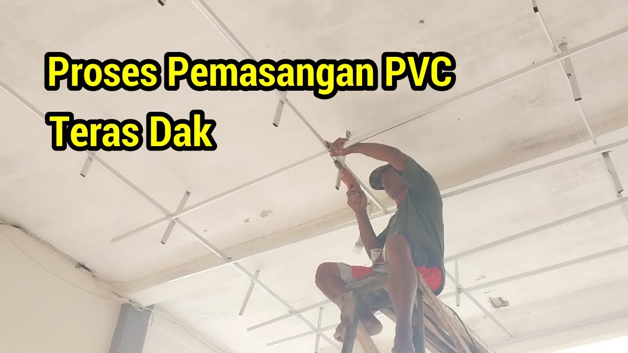 Proses Pemasangan Plavon PVC Teras Dak - YouTube