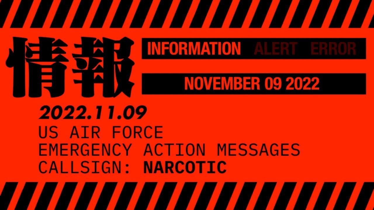 US Emergency Action Messages – November 09 2022 – callsign NARCOTIC ...