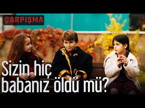 Çarpışma - Sizin Hiç Babanız Öldü Mü?