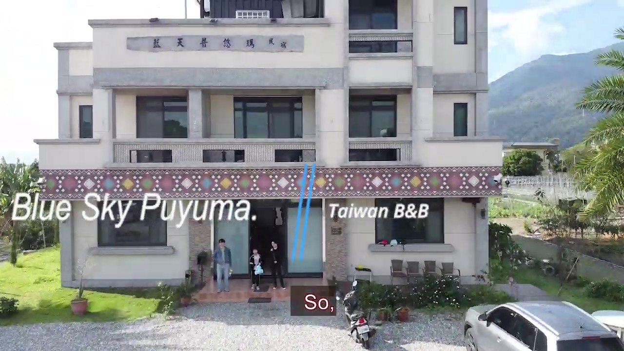 Blue Sky Puyuma/Taiwan B&B - YouTube