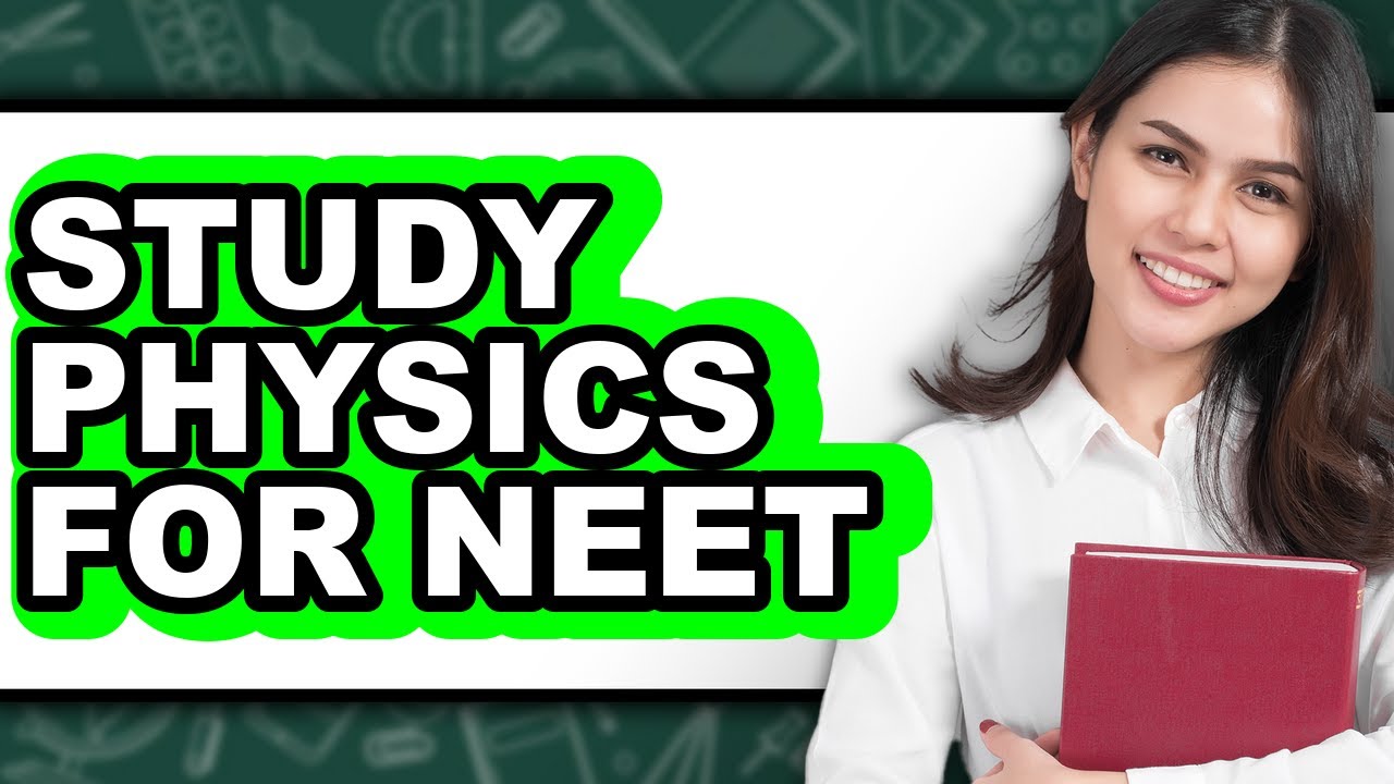 How To Study Physics For Neet - Step By Step - YouTube