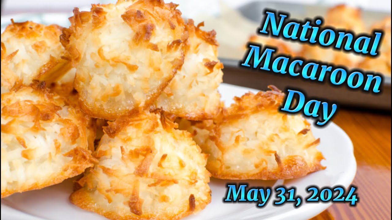 National Macaroon Day - YouTube