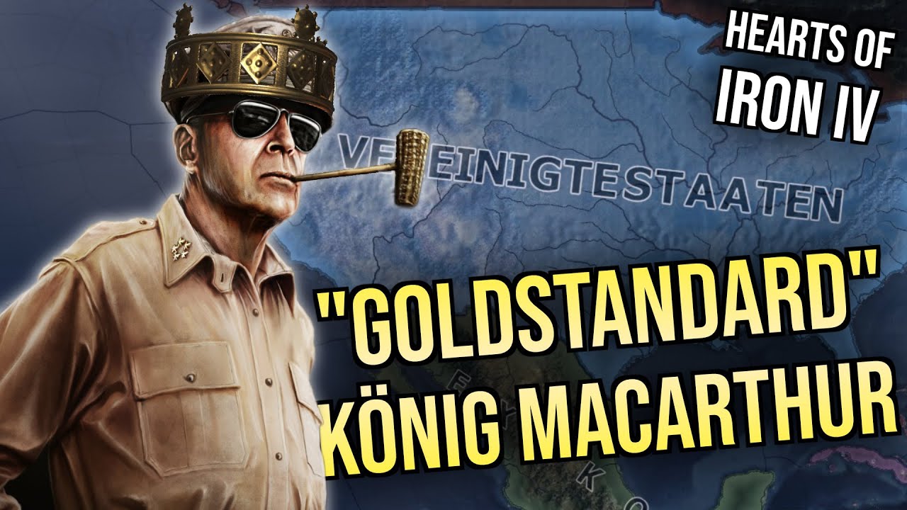 Dank Goldstandart wird MacArthur KÖNIG der USA | Hearts of Iron 4 ...